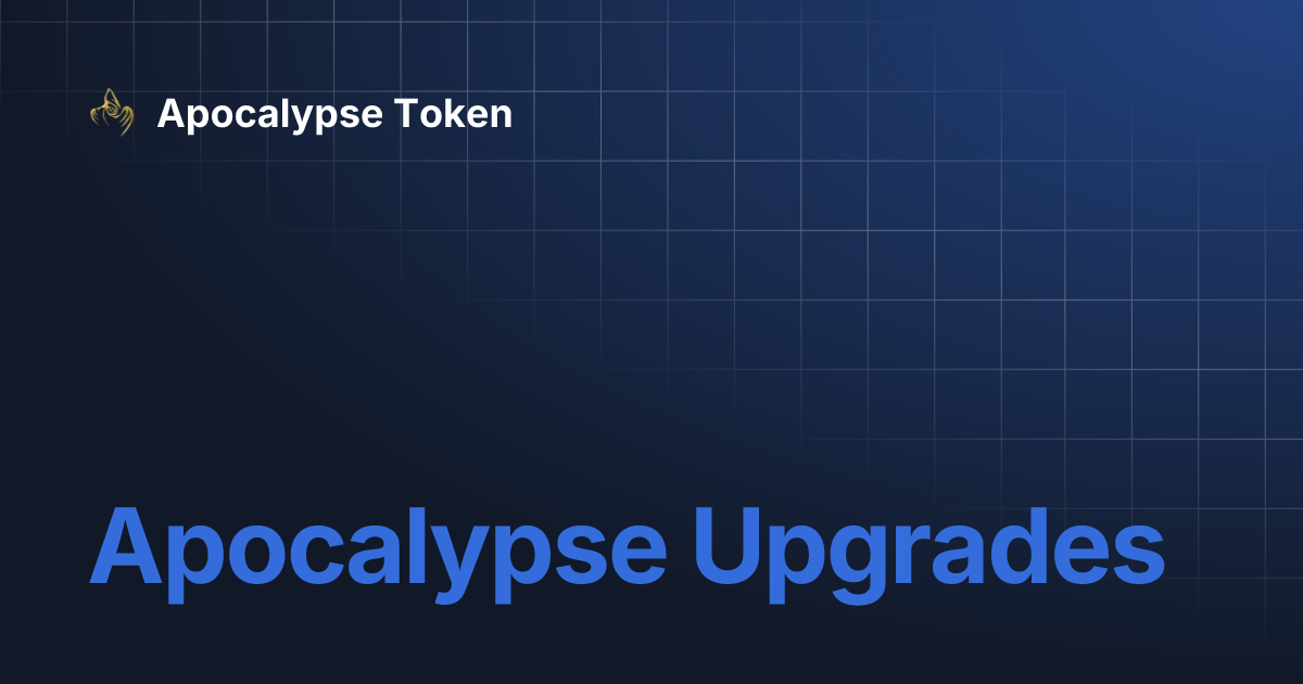 Apocalypse Upgrades | Apocalypse Token